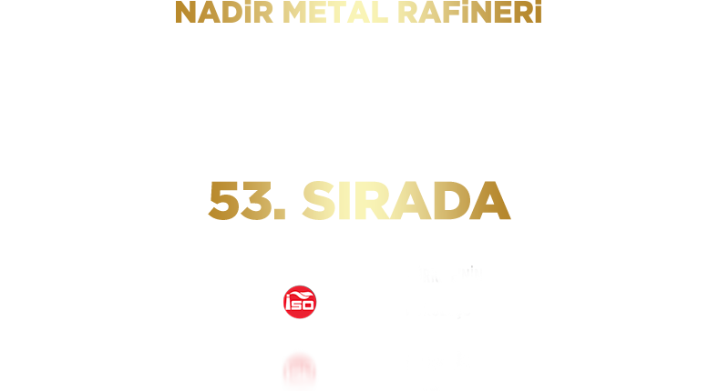 Nadir Metal Rafineri – Altını kıymetli yapan "nadir" olmasıdır.
